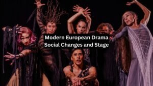 Modern European Drama Social Changes and Stage » JPathshala