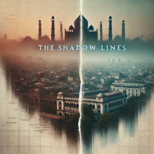 Critical Analysis of The Shadow Lines by Amitav Ghosh » JPathshala